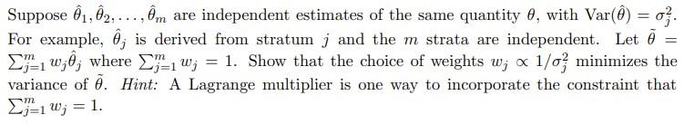 Solved TEXT: 1. Suppose ˆθ1, ˆθ2, . . . , ˆθm are | Chegg.com