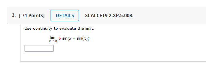 Solved /1 Points] SCALCET9 2.XP.5.008. Use continuity to | Chegg.com