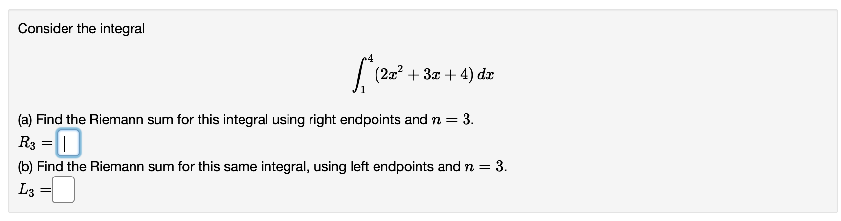 Solved Consider the integral ∫14(2x2+3x+4)dx (a) Find the | Chegg.com