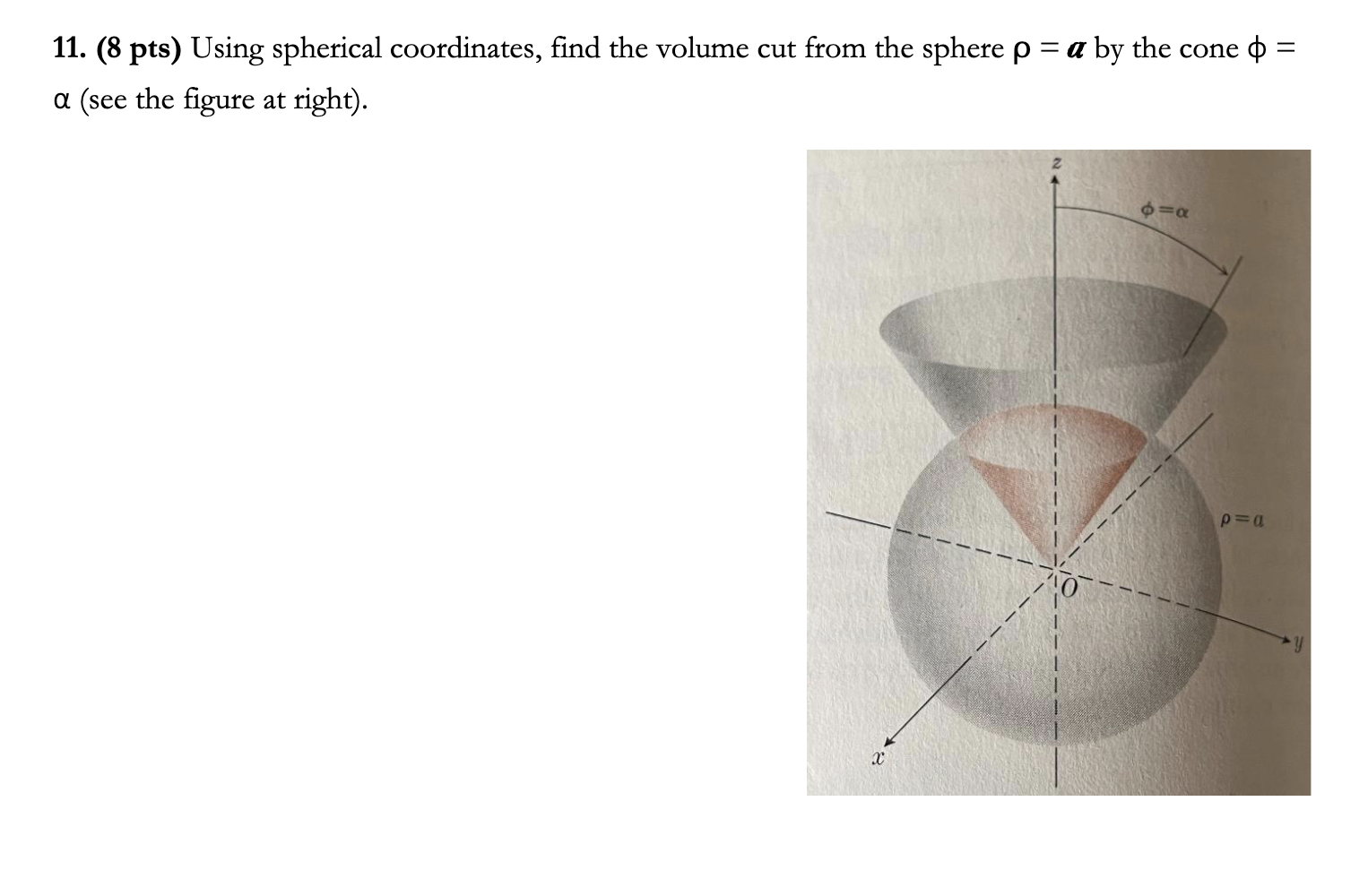 Solved = = 11. (8 pts) Using spherical coordinates, find the | Chegg.com