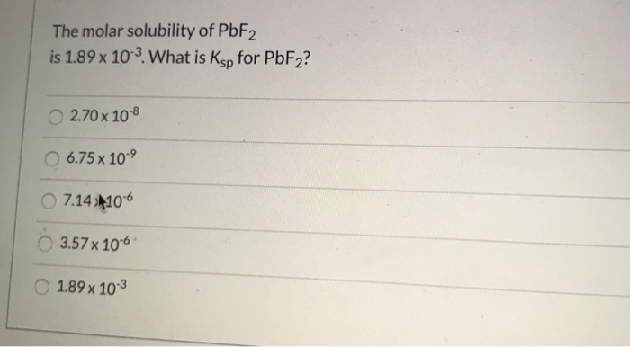 Solved The molar solubility of PbF2 is 1.89 x 103. What is | Chegg.com