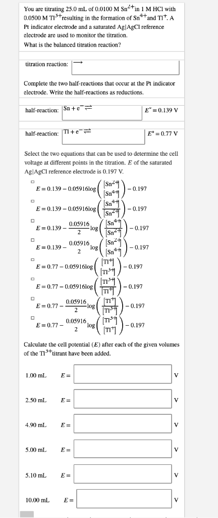 Solved You are titrating 25.0 mL of 0.0100 M Sn2+ǐn l M HCl | Chegg.com