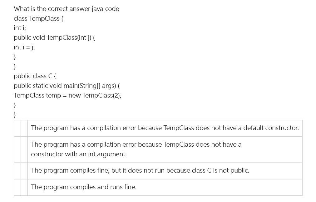 Solved What is the correct answer java code class TempClass | Chegg.com