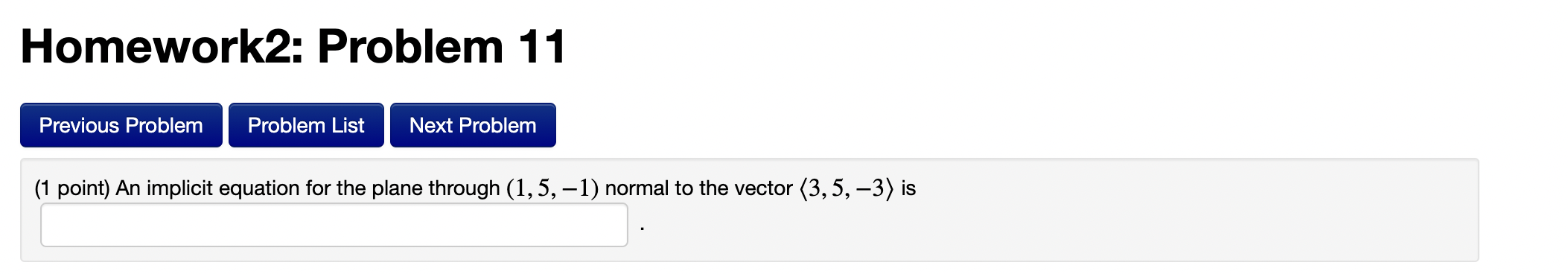 Solved (1 point) An implicit equation for the plane through | Chegg.com