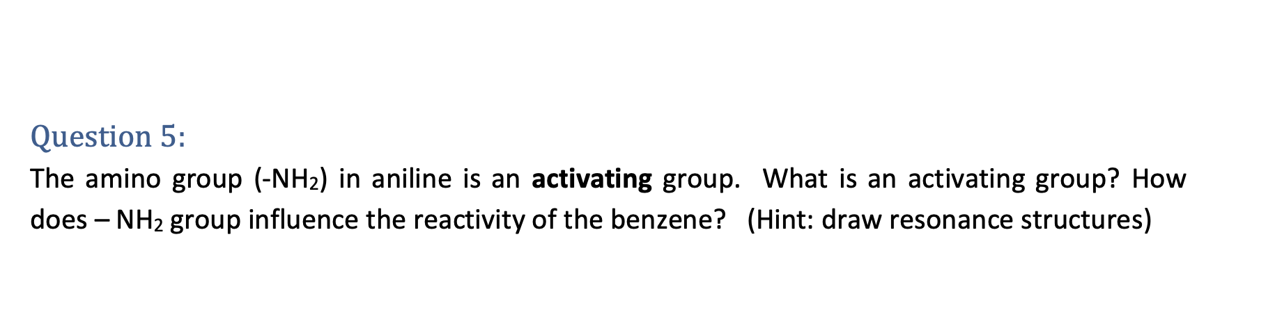 Solved Question 5: The amino group (-NH2) in aniline is an | Chegg.com