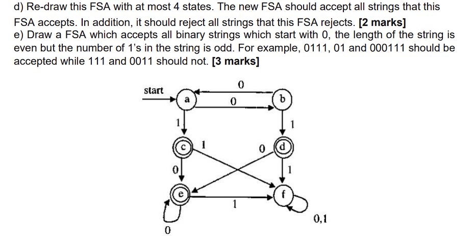 Solved d) ﻿Re-draw this FSA with at most 4 ﻿states. The new | Chegg.com