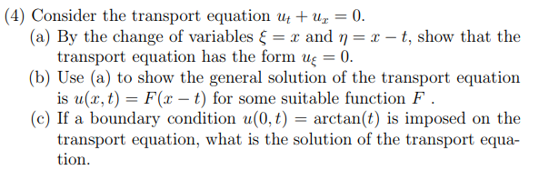Solved 4) Consider the transport equation ut u0. (a) By the | Chegg.com