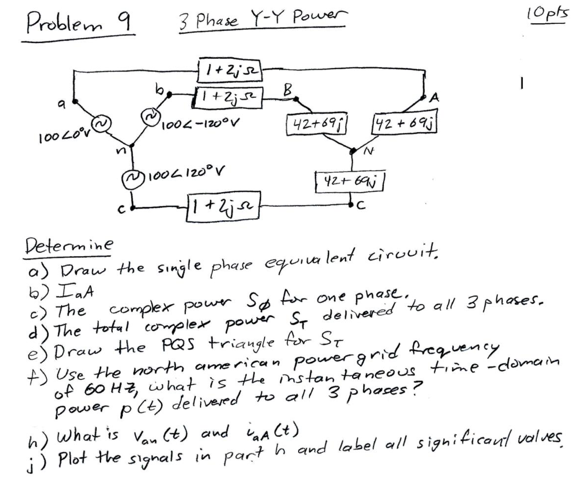 Solved Problem 9 3 Phase Y-Y Power 10 pts Determine a) Draw | Chegg.com