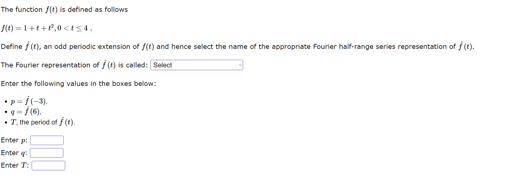 Solved The function f(t) is defined as follows f(t)=1+t+t2,0 | Chegg.com