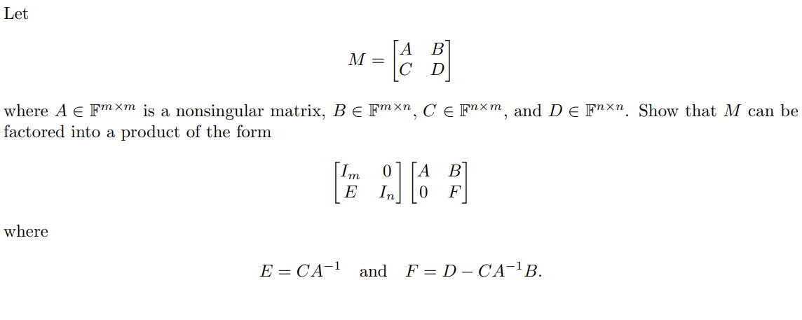 Solved M=[ACBD] where A∈Fm×m is a nonsingular matrix, | Chegg.com