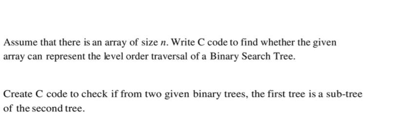 Solved Assume that there is an array of size n. Write C code | Chegg.com
