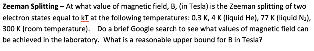 Solved Zeeman Splitting - At what value of magnetic field, | Chegg.com
