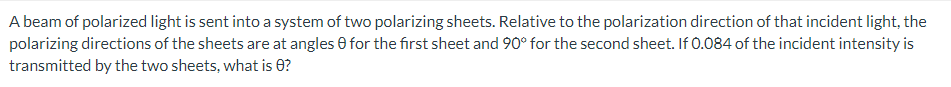 Solved A beam of polarized light is sent into a system of | Chegg.com