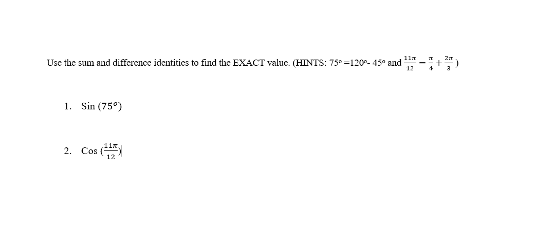Solved Use the sum and difference identities to find the | Chegg.com