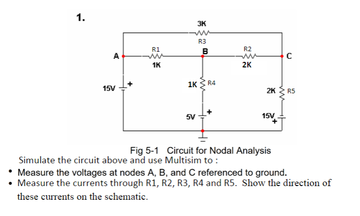 Solved 1. 3K R1 R3 B R2 А C с 1K 2K 15V 1K R4 2K R5 + + 5V | Chegg.com