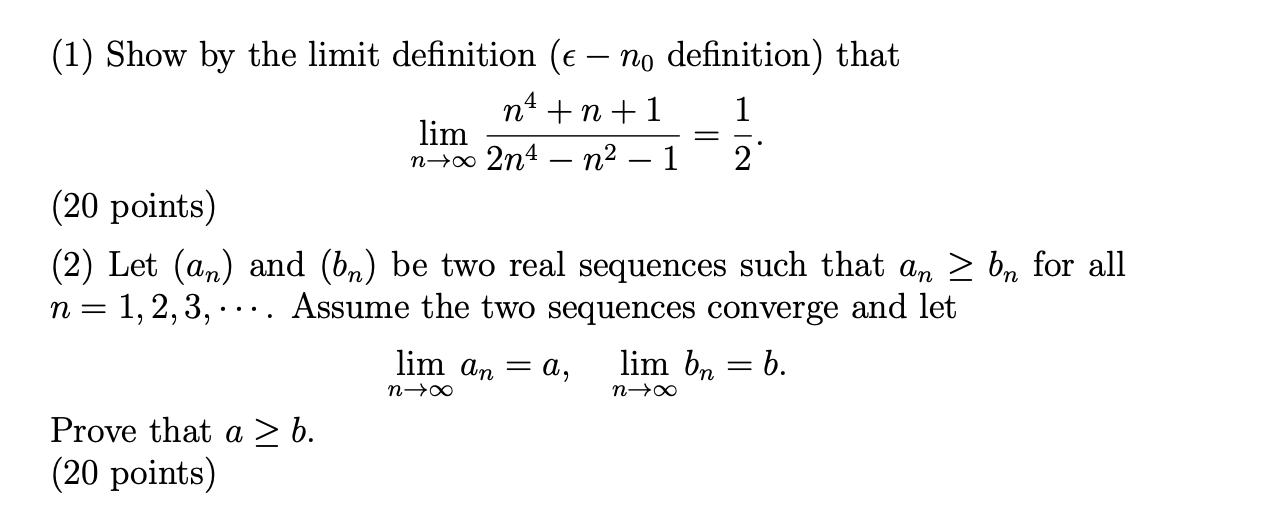 Solved (1) Show by the limit definition (ϵ−n0 definition) | Chegg.com