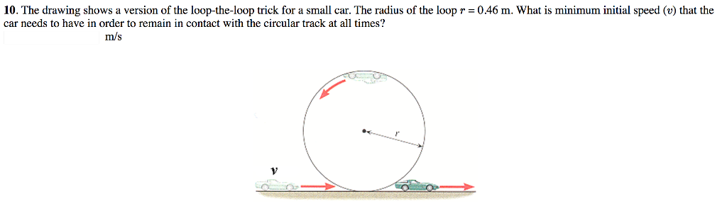 Solved 10. The drawing shows a version of the loop-the-loop | Chegg.com