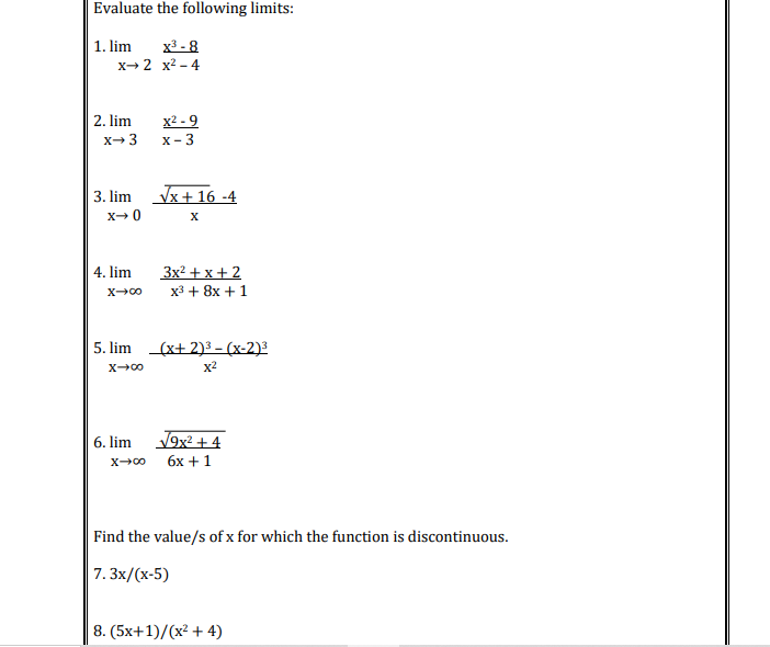 Solved Evaluate the following limits: 1. lim x3 - 8 x=2 x2 - | Chegg.com
