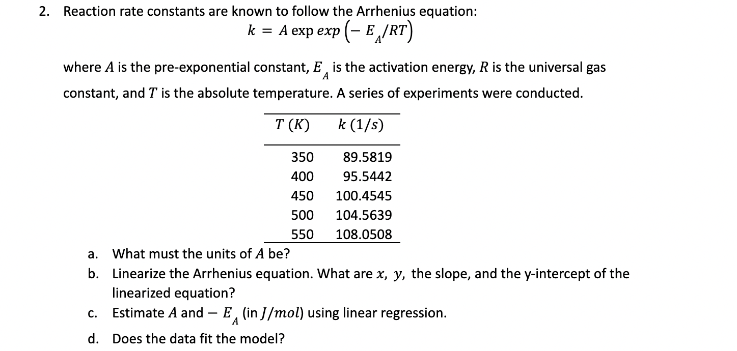 Solved k=Aexpexp(−EA/RT) where A is the pre-exponential | Chegg.com