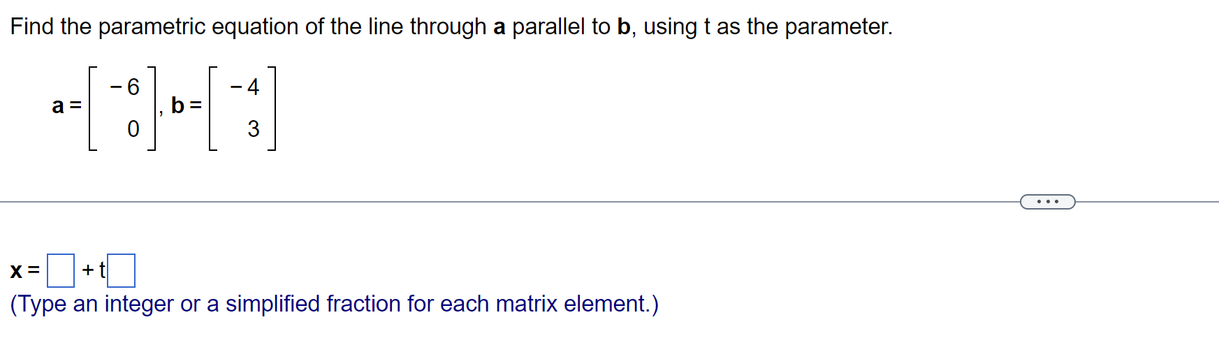 Solved Find the parametric equation of the line through a | Chegg.com