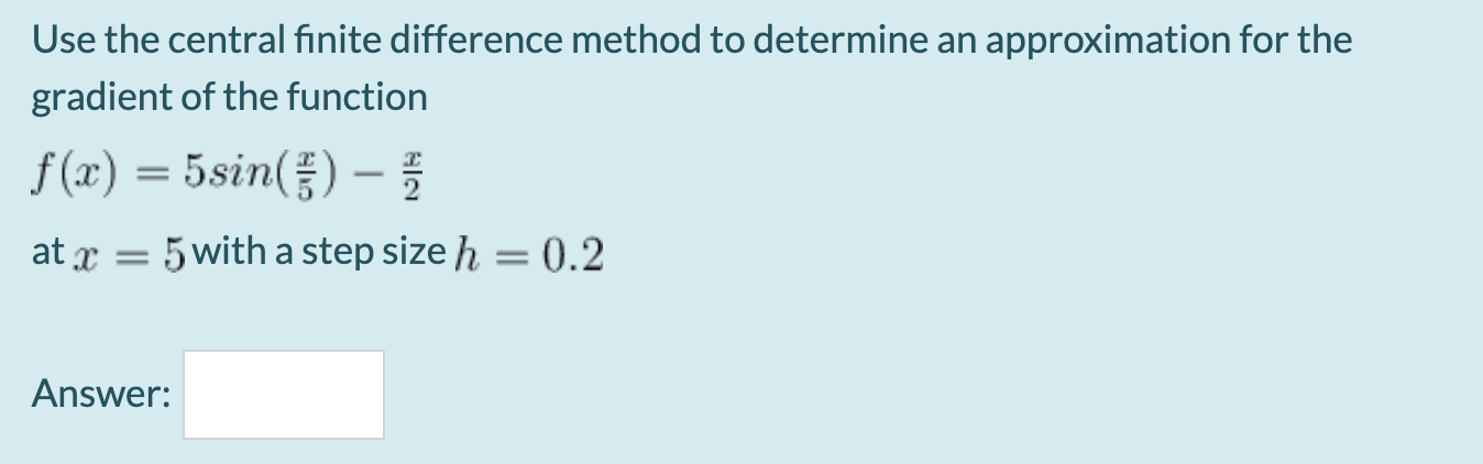 Solved Use the central finite difference method to determine | Chegg.com