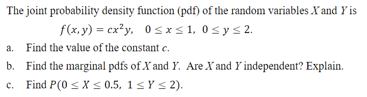 Solved The joint probability density function (pdf) of the | Chegg.com