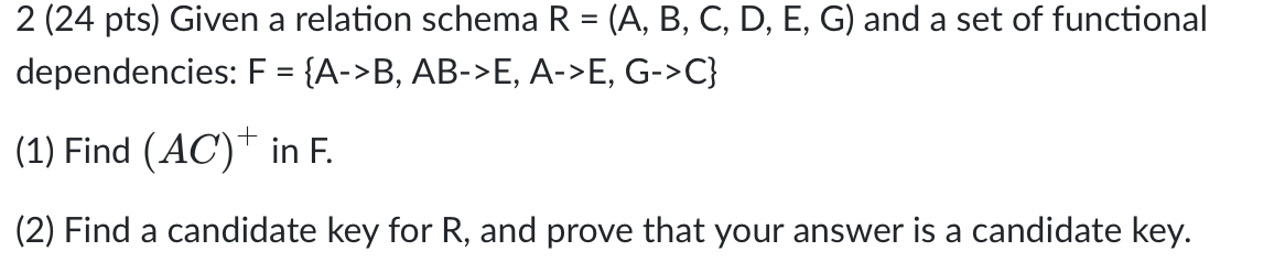 Solved 2 (24 pts) Given a relation schema R = (A, B, C, D, | Chegg.com