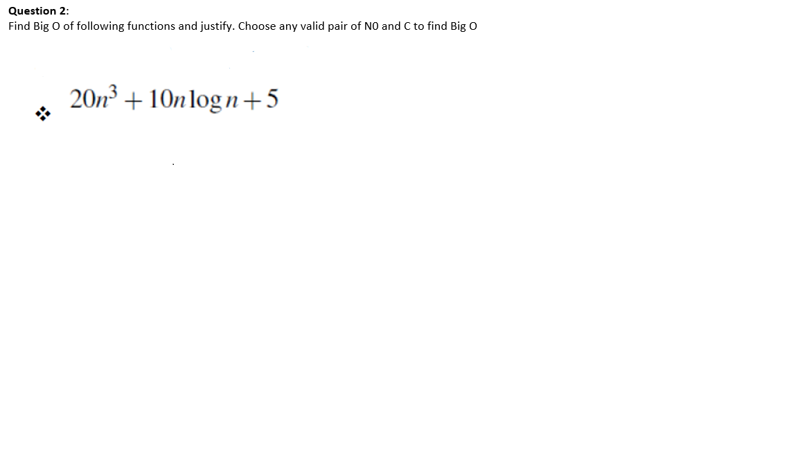 Solved Question 2: Find Big O of following functions and | Chegg.com