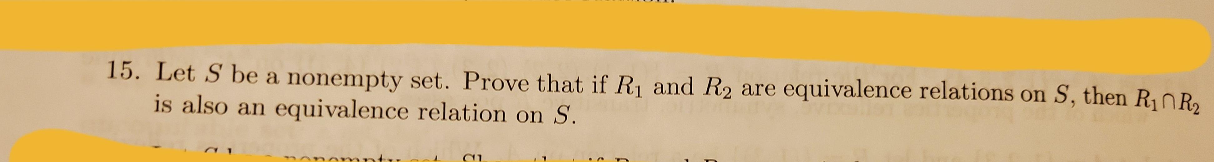 Solved 15. Let S be a nonempty set. Prove that if Rį and R2 | Chegg.com