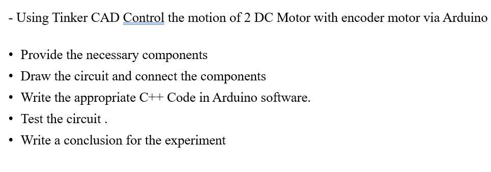 Solved - Using Tinker CAD Control the motion of 2 DC Motor | Chegg.com