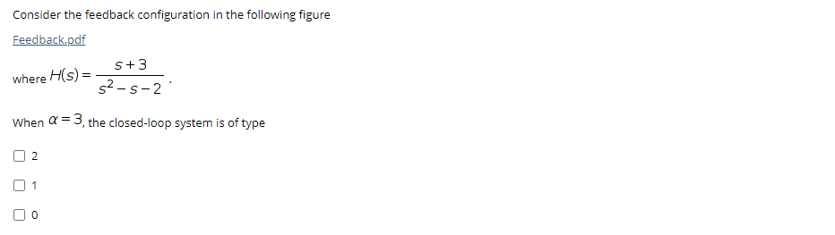Solved Consider the feedback configuration in the following | Chegg.com