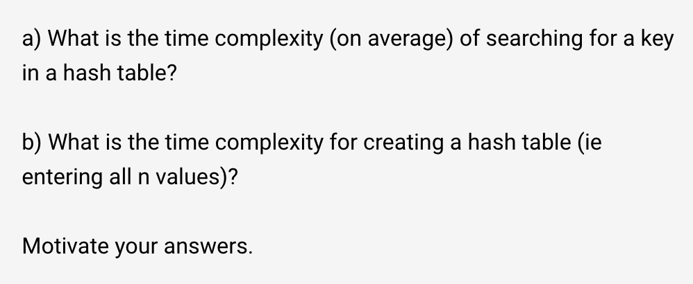 Solved a) What is the time complexity (on average) of | Chegg.com