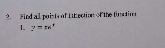 Solved 2. Find all points of inflection of the function 1. | Chegg.com