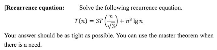 Solved [Recurrence equation: Solve the following recurrence | Chegg.com