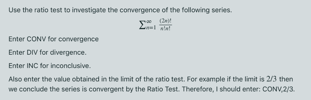 Solved Use the ratio test to investigate the convergence of | Chegg.com