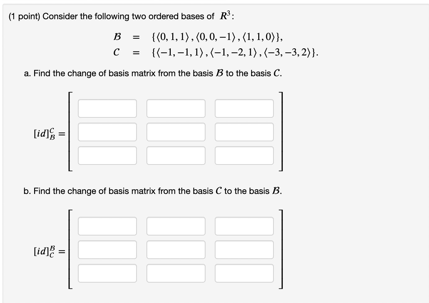 Solved (1 point) Consider the following two ordered bases of | Chegg.com