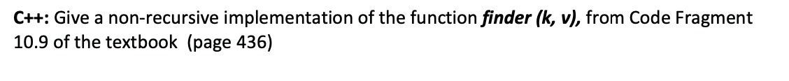 Solved C++: Give a non-recursive implementation of the | Chegg.com