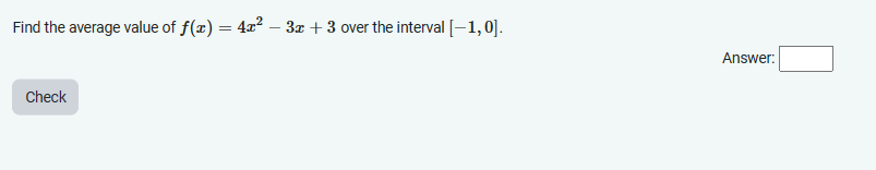 Solved Find the average value of f(x)=4x2-3x+3 ﻿over the | Chegg.com