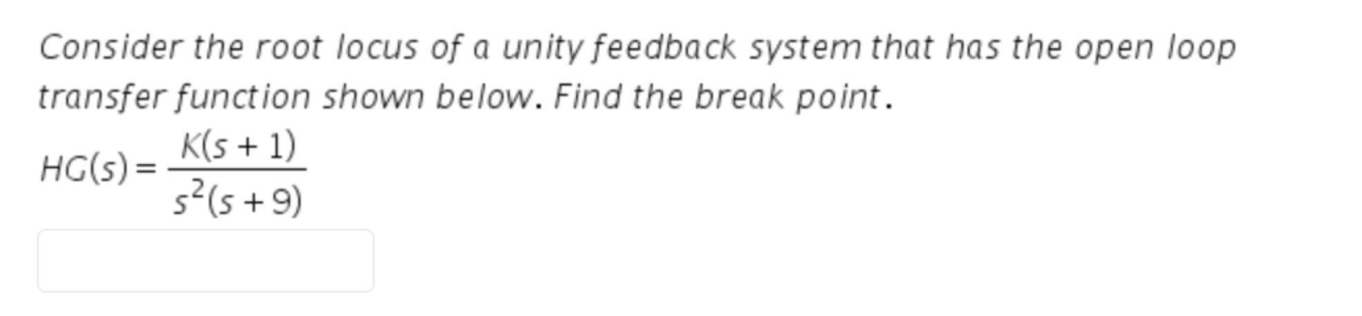 Solved Consider the root locus of a unity feedback system | Chegg.com
