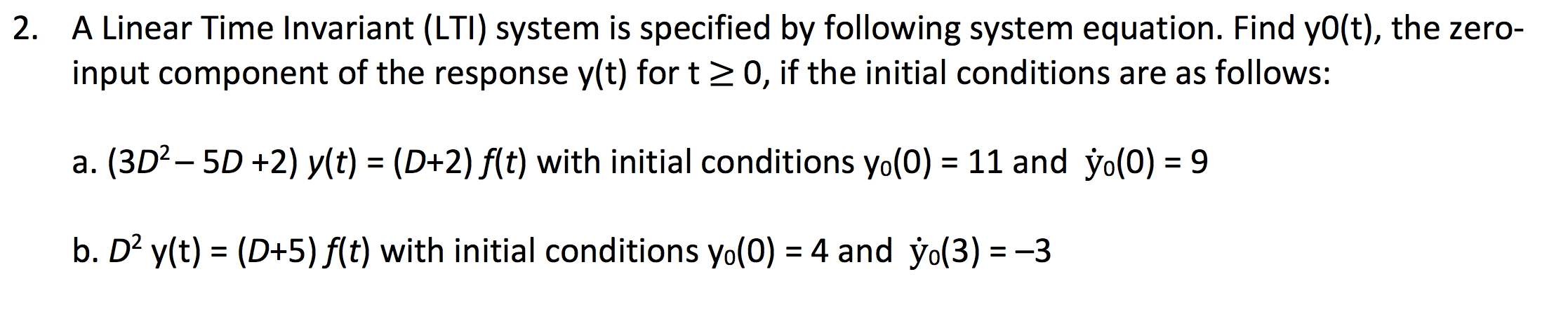 Solved 2. A Linear Time Invariant (LTI) system is specified | Chegg.com