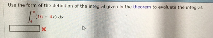 Solved Use the form of the definition of the integral given | Chegg.com