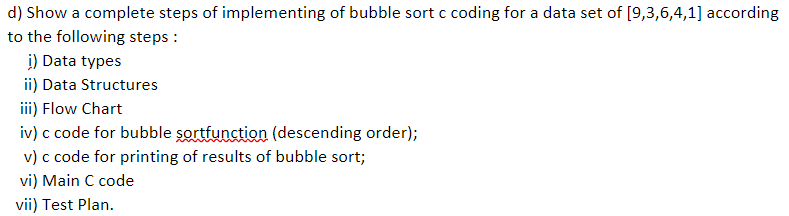 Solved d) Show a complete steps of implementing of bubble | Chegg.com