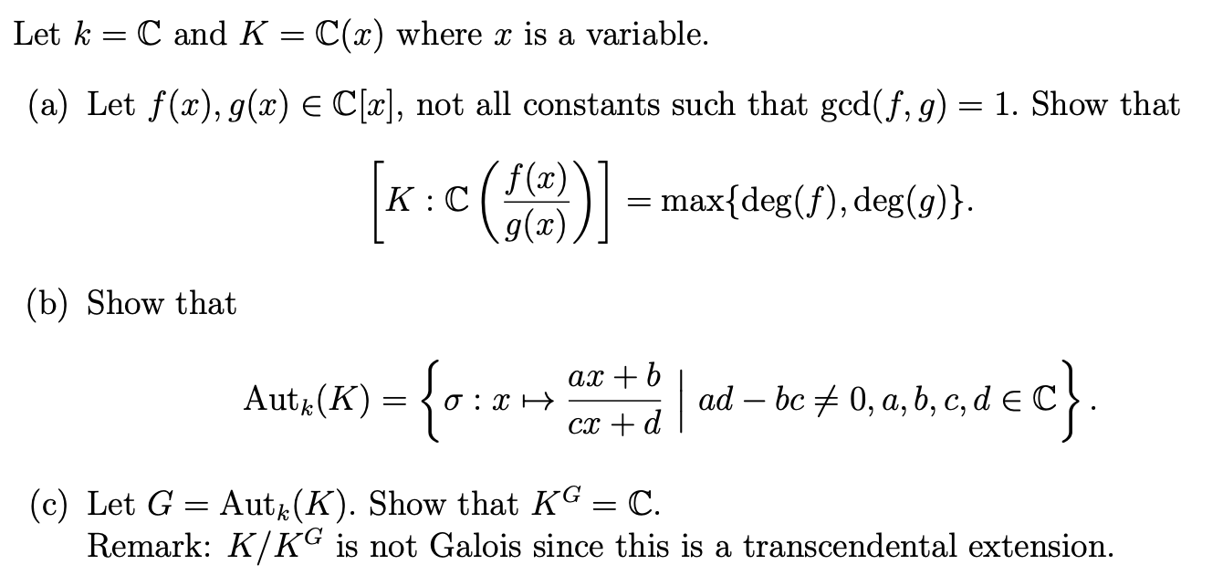 Solved Let k=C ﻿and K=C(x) ﻿where x ﻿is a variable.(a) ﻿Let | Chegg.com