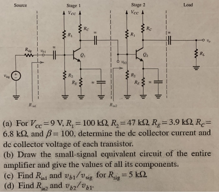 Solved Load Stage 1 Vcc Stage 2 Vcc Source RC Ri 02 R2 Usig | Chegg.com