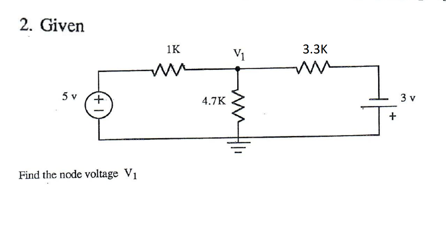Solved 2. Given Find the node voltage V1 | Chegg.com