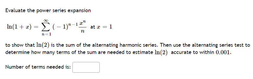 Solved Evaluate the power series expansion In(1+x) = | Chegg.com