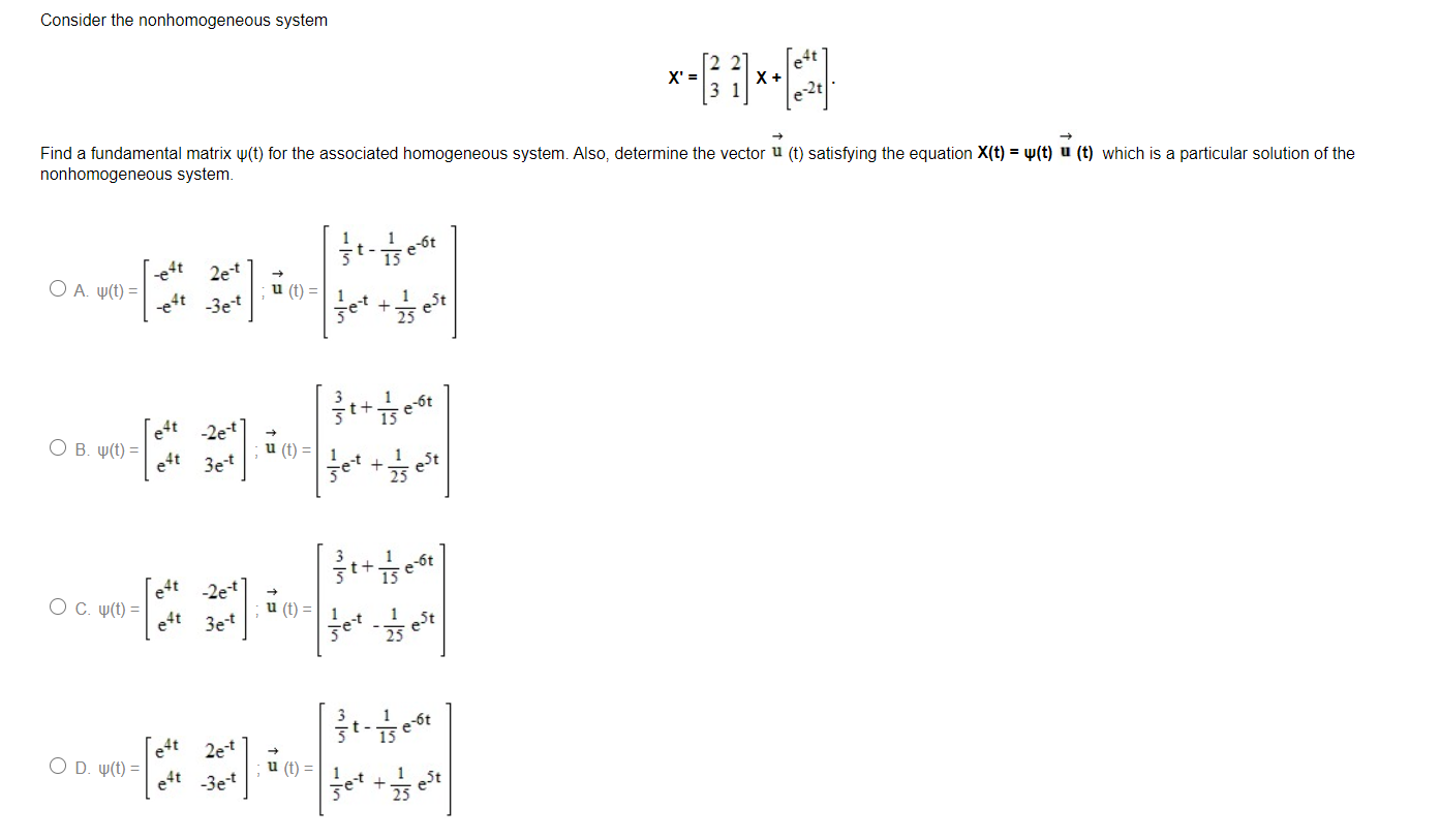 Solved Consider the nonhomogeneous system X' = X + Find a | Chegg.com