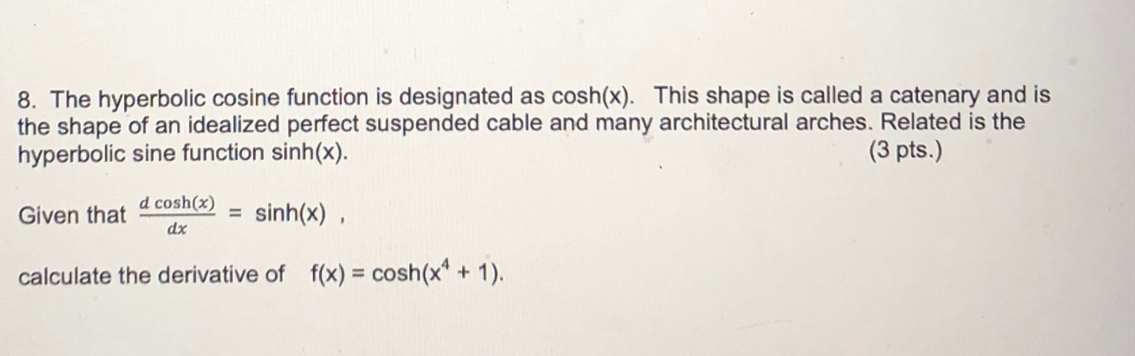 Solved 8. The hyperbolic cosine function is designated as | Chegg.com