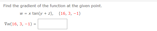 Solved Find the gradient of the function at the given point. | Chegg.com
