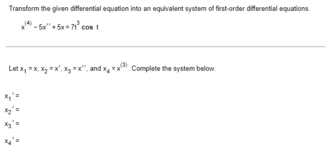 Solved Transform the given differential equation into an | Chegg.com